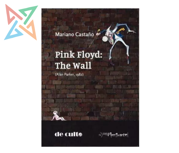 Pink Floyd: The Wall (Alan Parker, 1982) – AKATAKA